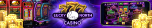 Lucky North Casino – Ruby Seven Studios, Inc.